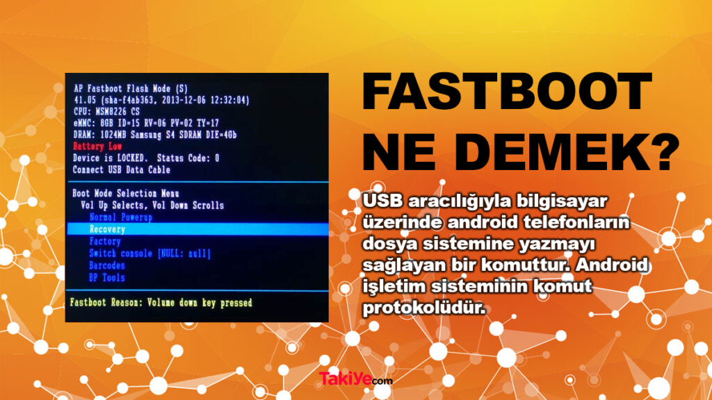 Fastboot Ne Demek? Fastboot Nedir? Yükleme ve Ayarları - Takiye.com