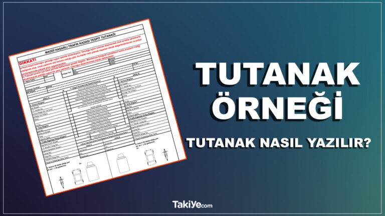 Tutanak Örneği Nedir, Nasıl Yazılır, Tutanak Nasıl Tutulur? - Takiye.com